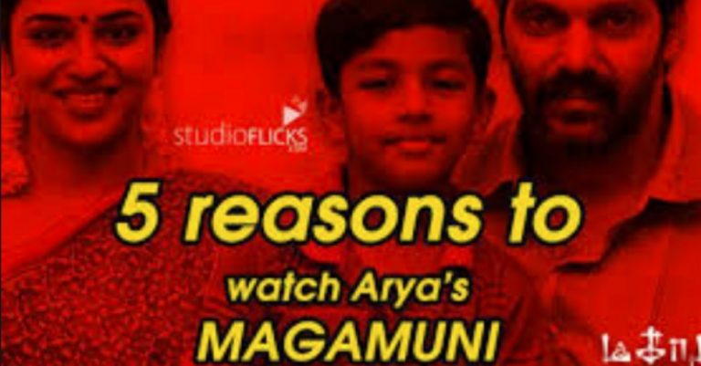 5 reasons to watch Arya’s Magamuni | StudioFlicks