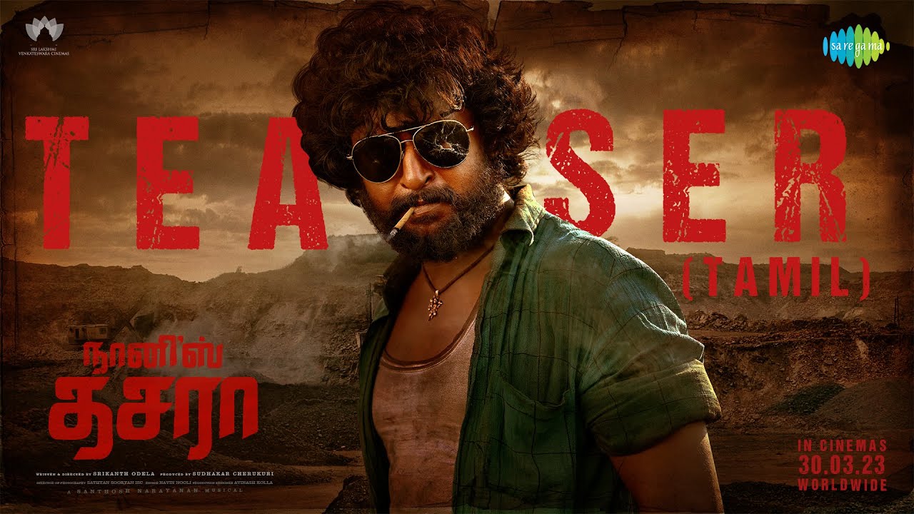 Dasara Teaser (Tamil) featuring Nani & Keerthy Suresh is out now..