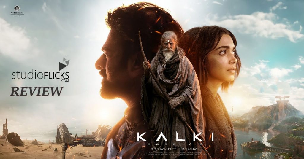 Kalki 2898 A.D Movie Review & Rating | Studio Flicks